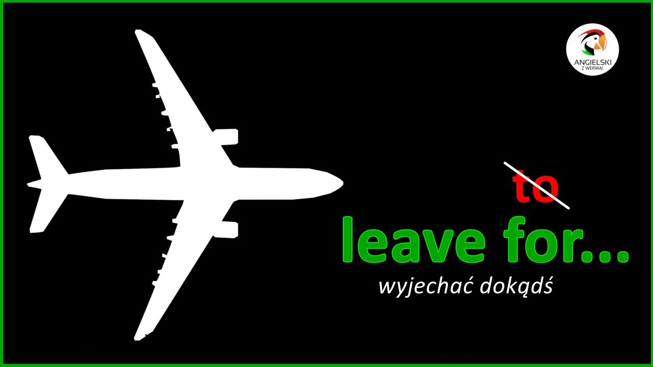 leave to - czy - leave for?